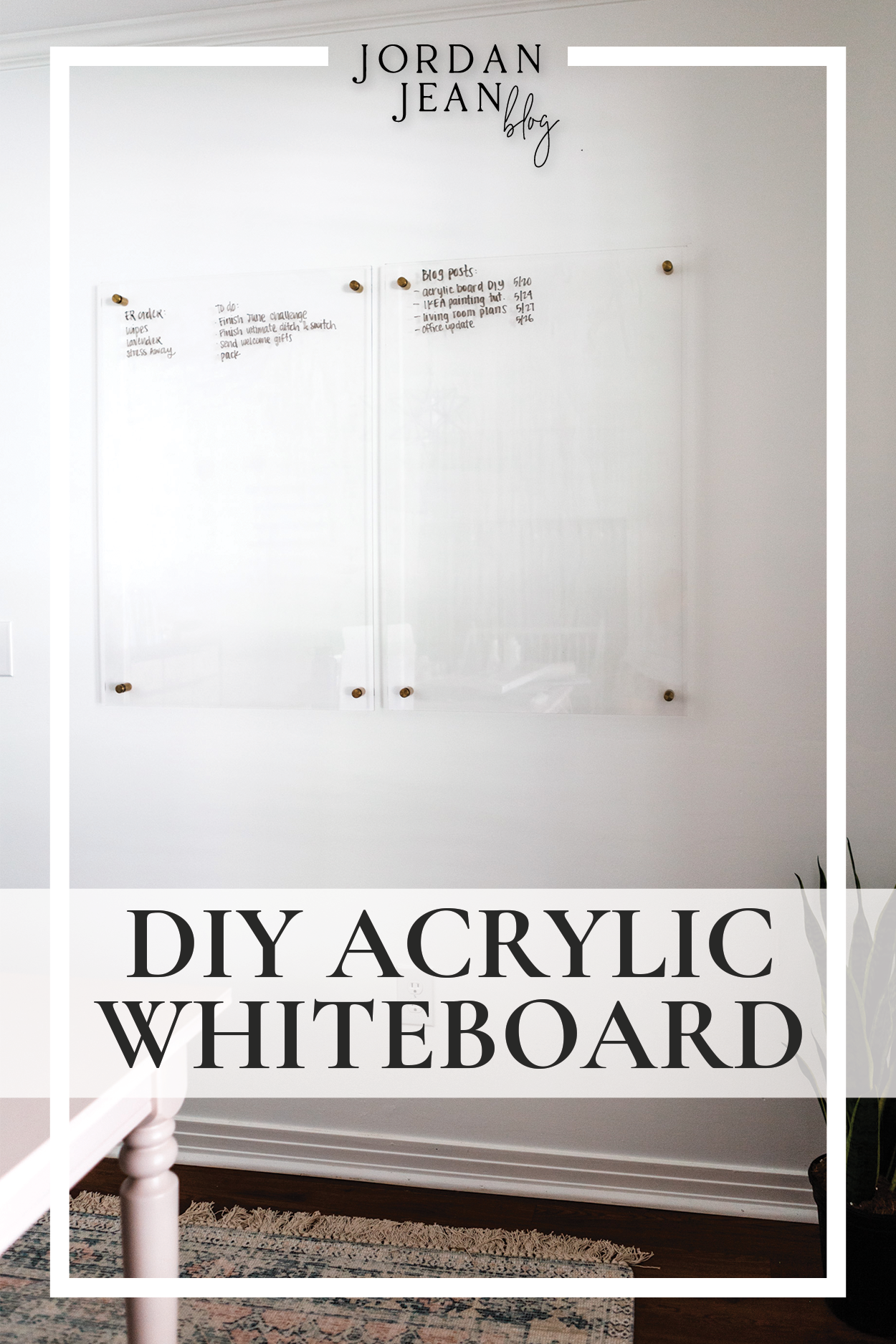 Acrylic Dry Erase Board DIY - Jordan Jean